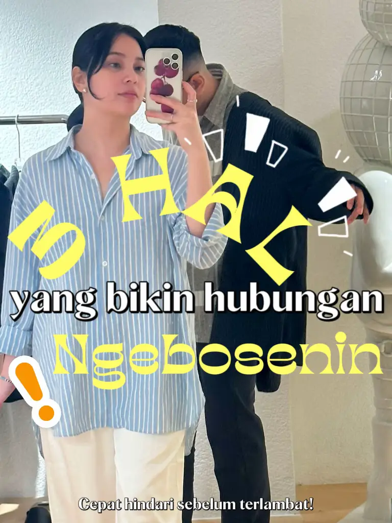 YANG BIKIN PACAR CEPET BOSEN SAMA KITA… 🙁 | Galeri diposting oleh NICHELLE | Lemon8