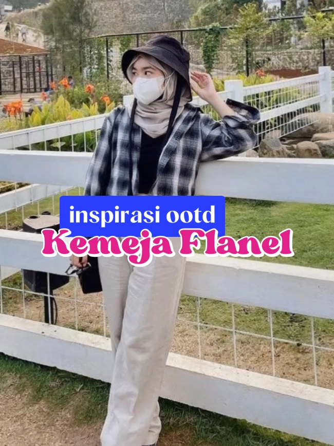 Inspirasi OOTD - Kemeja Flanel | Video dipublikasikan oleh Fida NR | Lemon8
