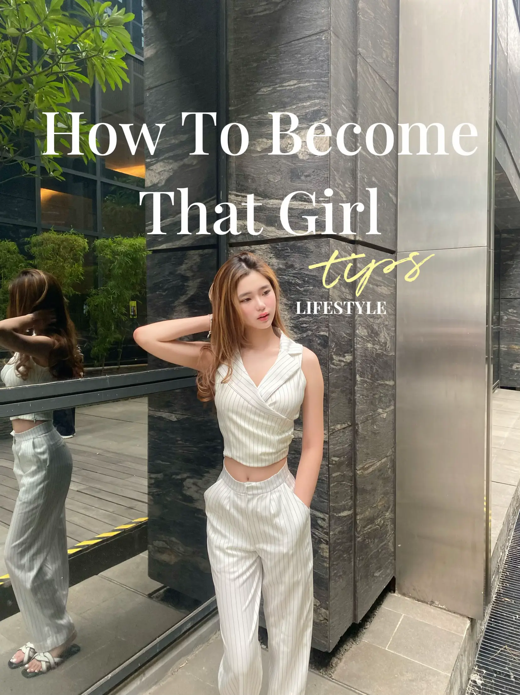 How To Become That Girl😚⭐️ | Galeri disiarkan oleh KC | Lemon8