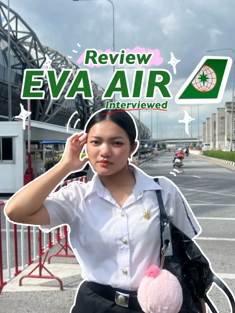 📍Review : สัมภาษณ์ฝึกงานที่ EVA AIRLINE ️ | แกลเลอรีที่โพสต์โดย K. Kathlynshary | Lemon8