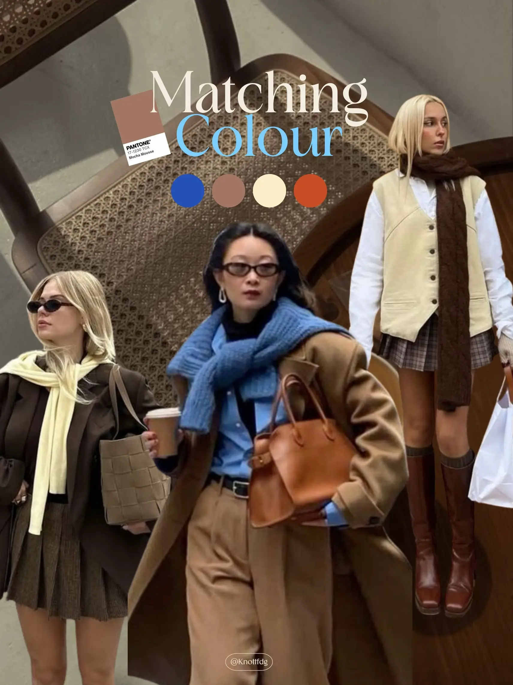 ไอเดียแมทช์ลุค Mocha Mousse สีแห่งปีให้เก๋! | แกลเลอรีที่โพสต์โดย Knottfdg | Lemon8