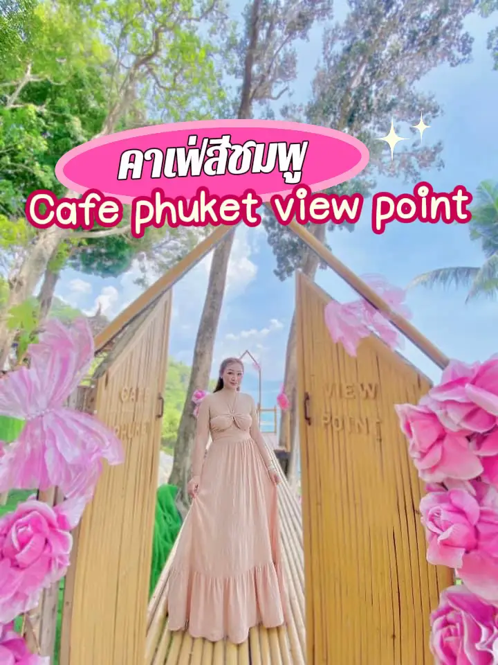 คาเฟ่สีชมพู cafe phuket view point | แกลเลอรีที่โพสต์โดย Fern Panpilat ...