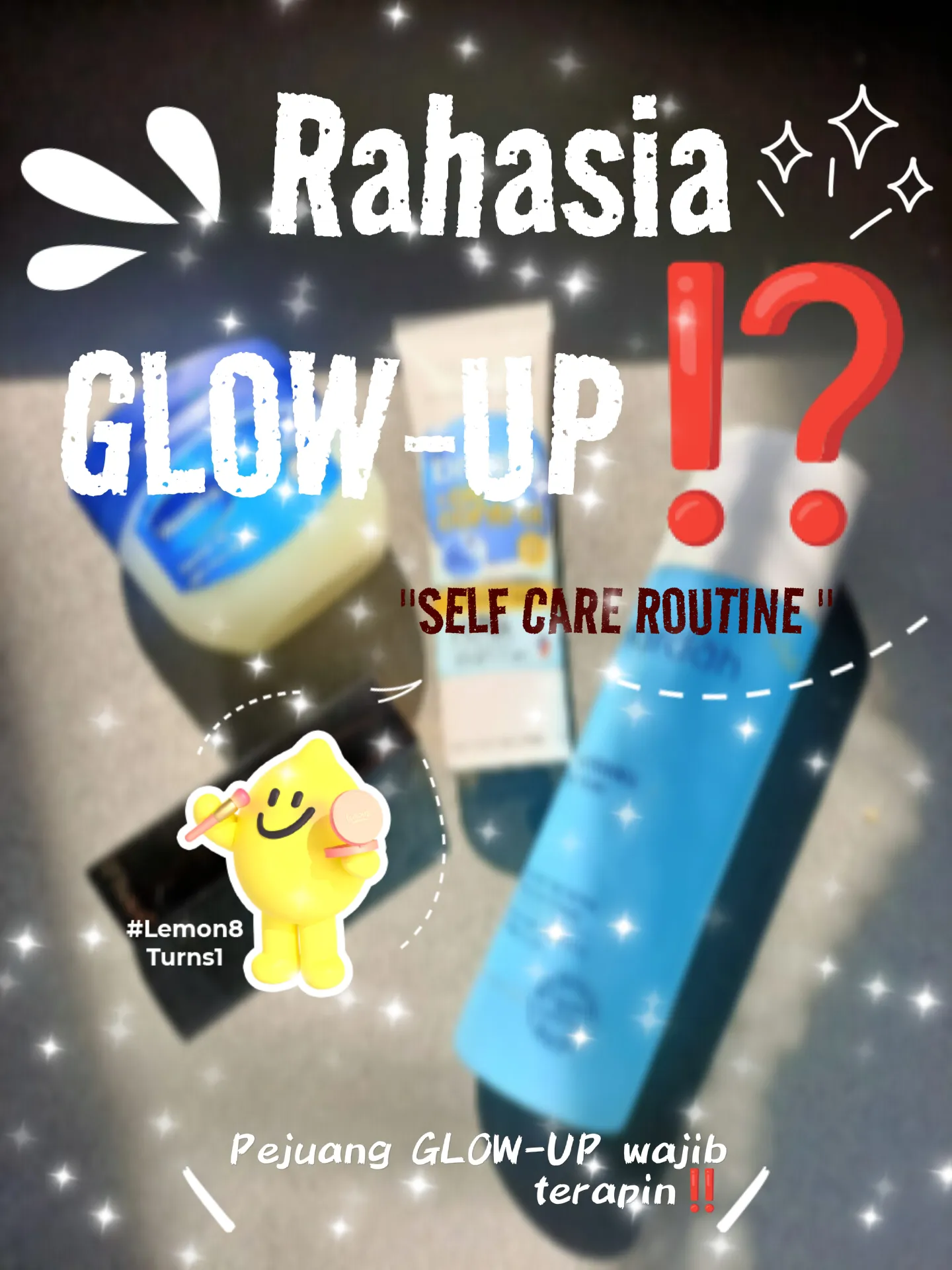 Rahasia GLOW-UP⁉️Self care routine 🥰 | Galeri diposting oleh Rekta👑 | Lemon8
