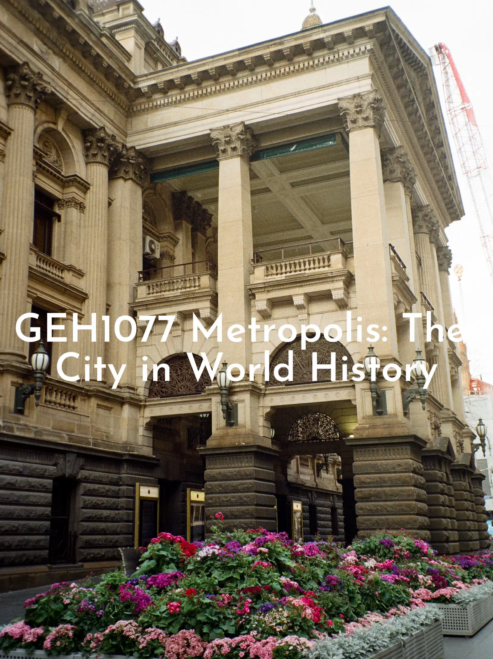 GEH1077 Metropolis: The City in World History | แกลเลอรีที่โพสต์โดย ...