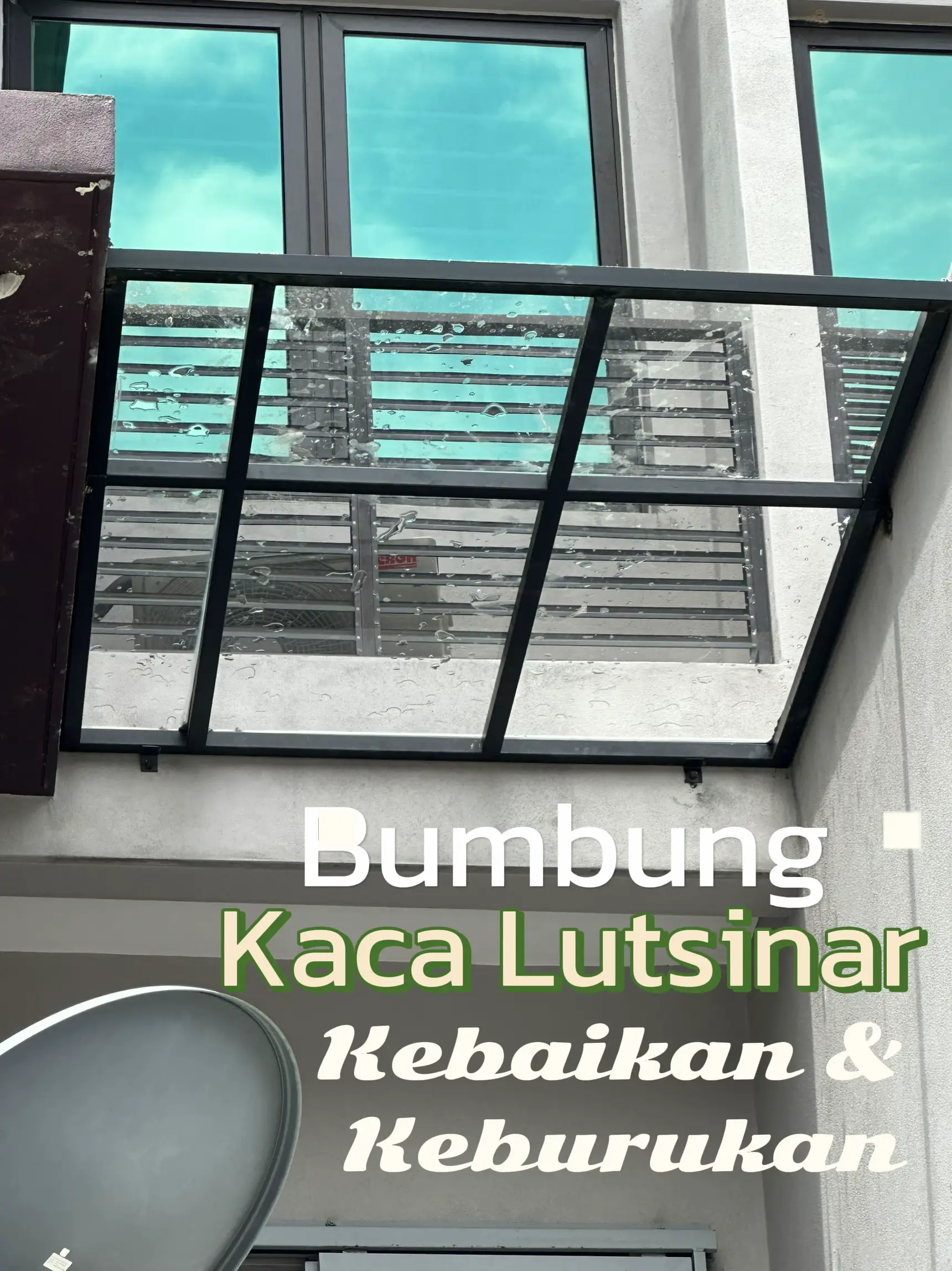 Bumbung Kaca Lutsinar & Kebaikan & Keburukan | Galeri disiarkan oleh ...