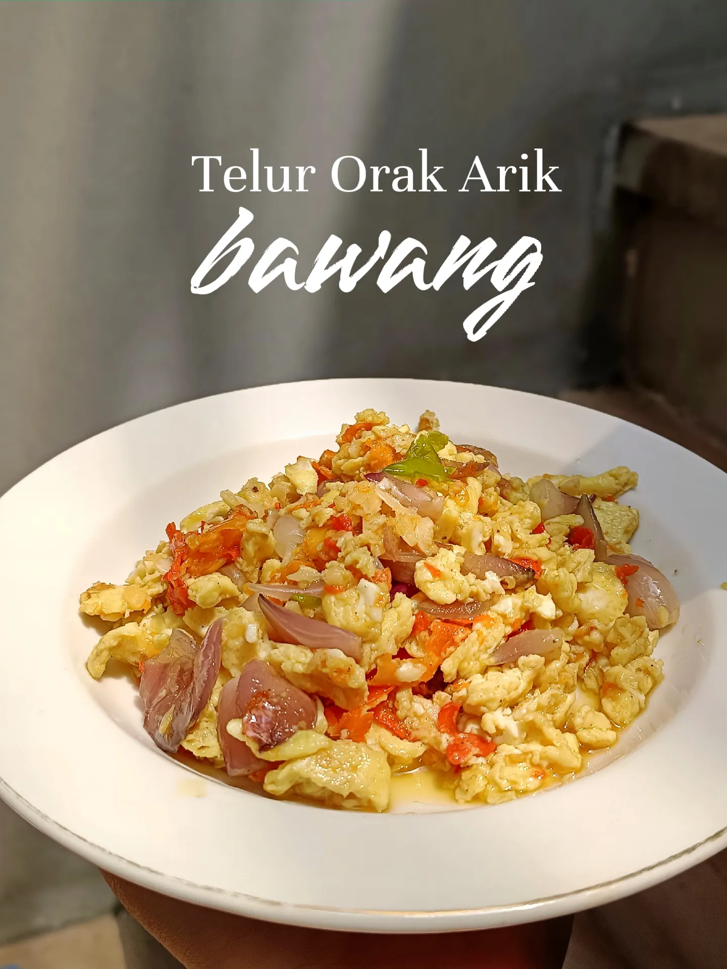 TELUR ORAK ARIK BAWANG BIKIN NAMBAH NASI SEBAKULL | Galeri diposting ...