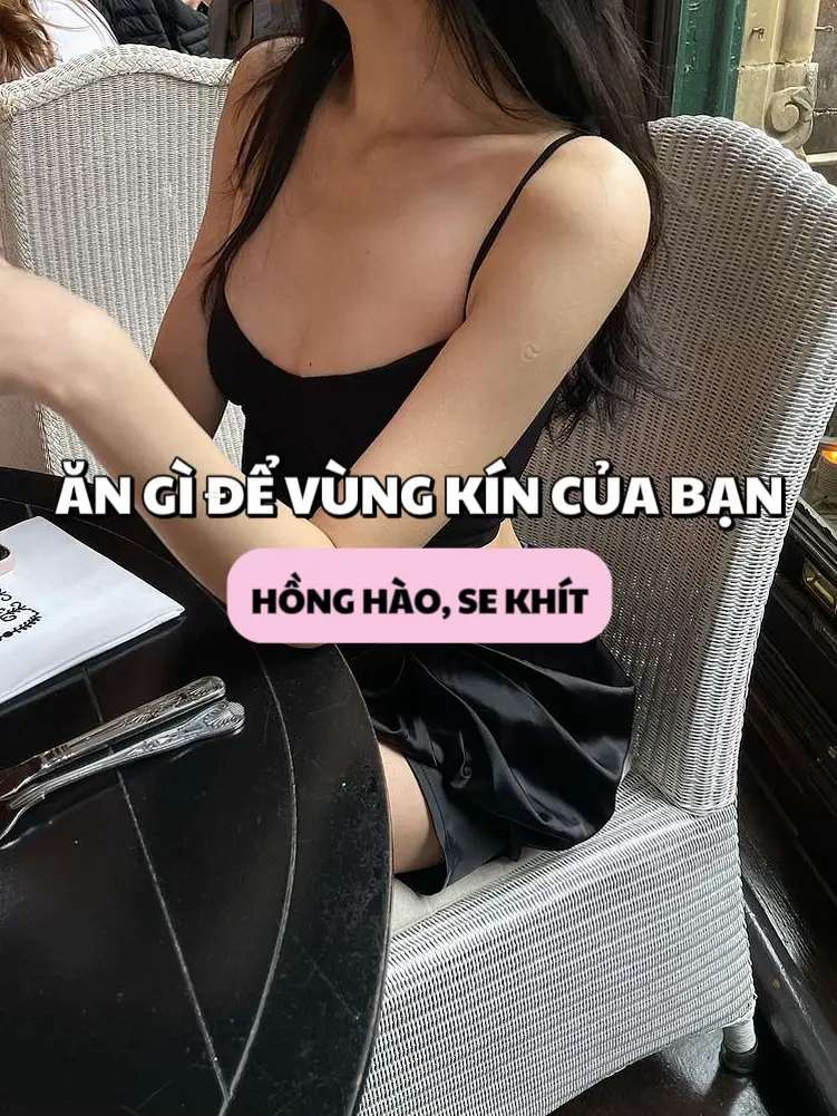 ĂN GÌ ĐỂ VÙNG KÍN HỒNG HÀO, SE KHÍT ??💗💗 | Bộ sưu tập do Mmctmissing đăng | Lemon8