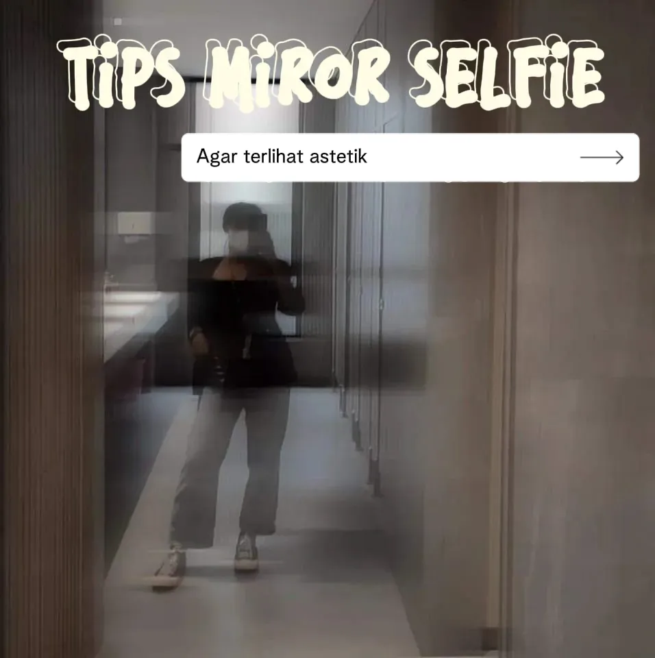 tips miror selfie | Galeri diposting oleh Maya Irama | Lemon8