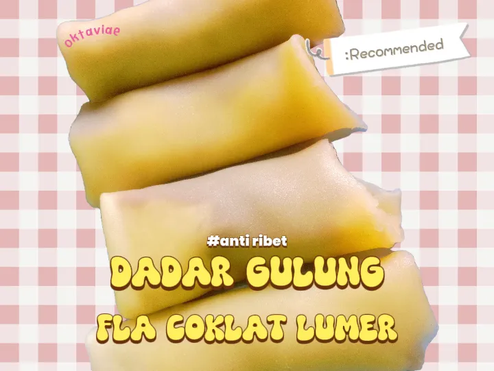 dadar gulung Fla coklat lumer anti ribett | Galeri diposting oleh ...