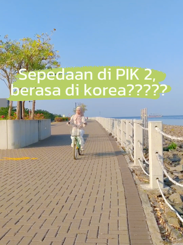 Sepedaan Di PIK ??? | Video dipublikasikan oleh Anis Oktia | Lemon8