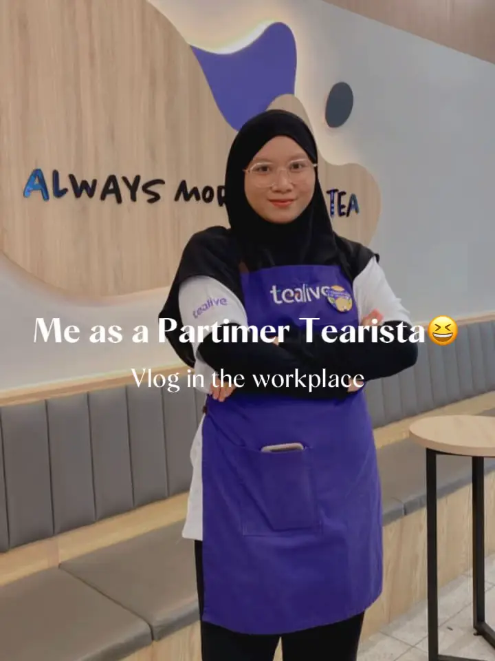 My part time job as a Tearista | Video diterbitkan oleh Lillyroses🌹 ...