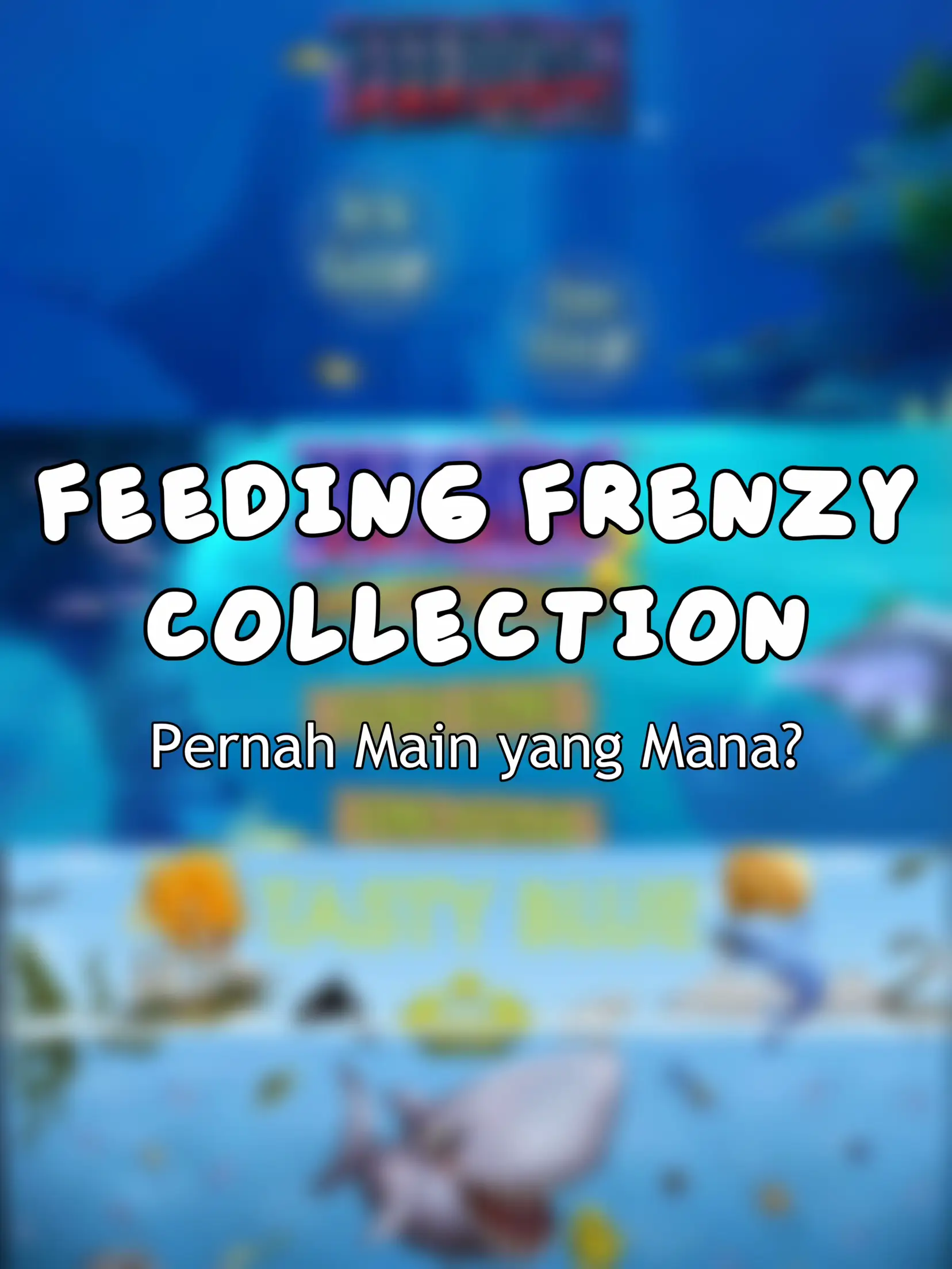 GAME FEEDING FRENZY SEKARANG ADA 3 LOH!! | Galeri diposting oleh Ika🐣 | Lemon8