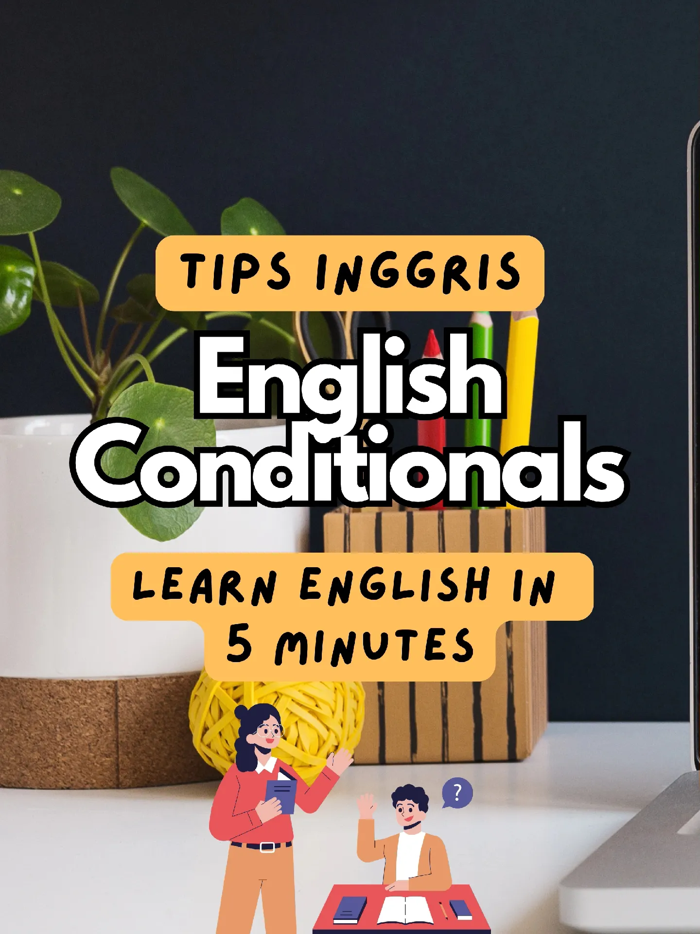 Mastering English Conditionals! 🚀 | Galeri diposting oleh Study Hacks | Lemon8