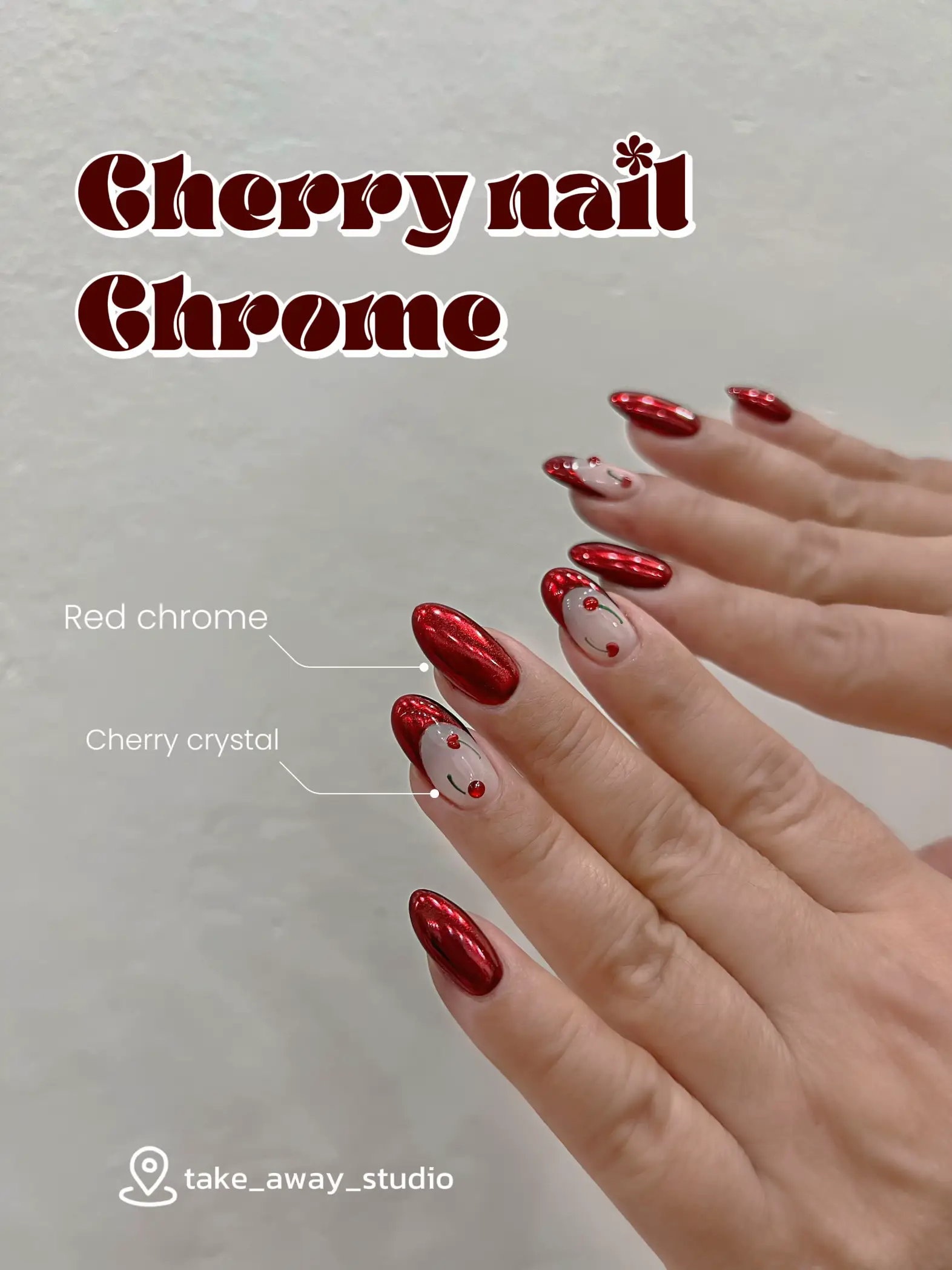 Cherry nail x Chrome | แกลเลอรีที่โพสต์โดย takeawaystudio | Lemon8
