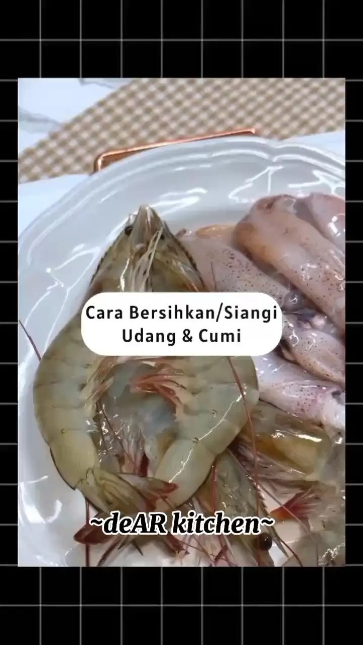 Cara bersihkan / Siangi udang dan cumi | Video dipublikasikan oleh deAR kitchen | Lemon8
