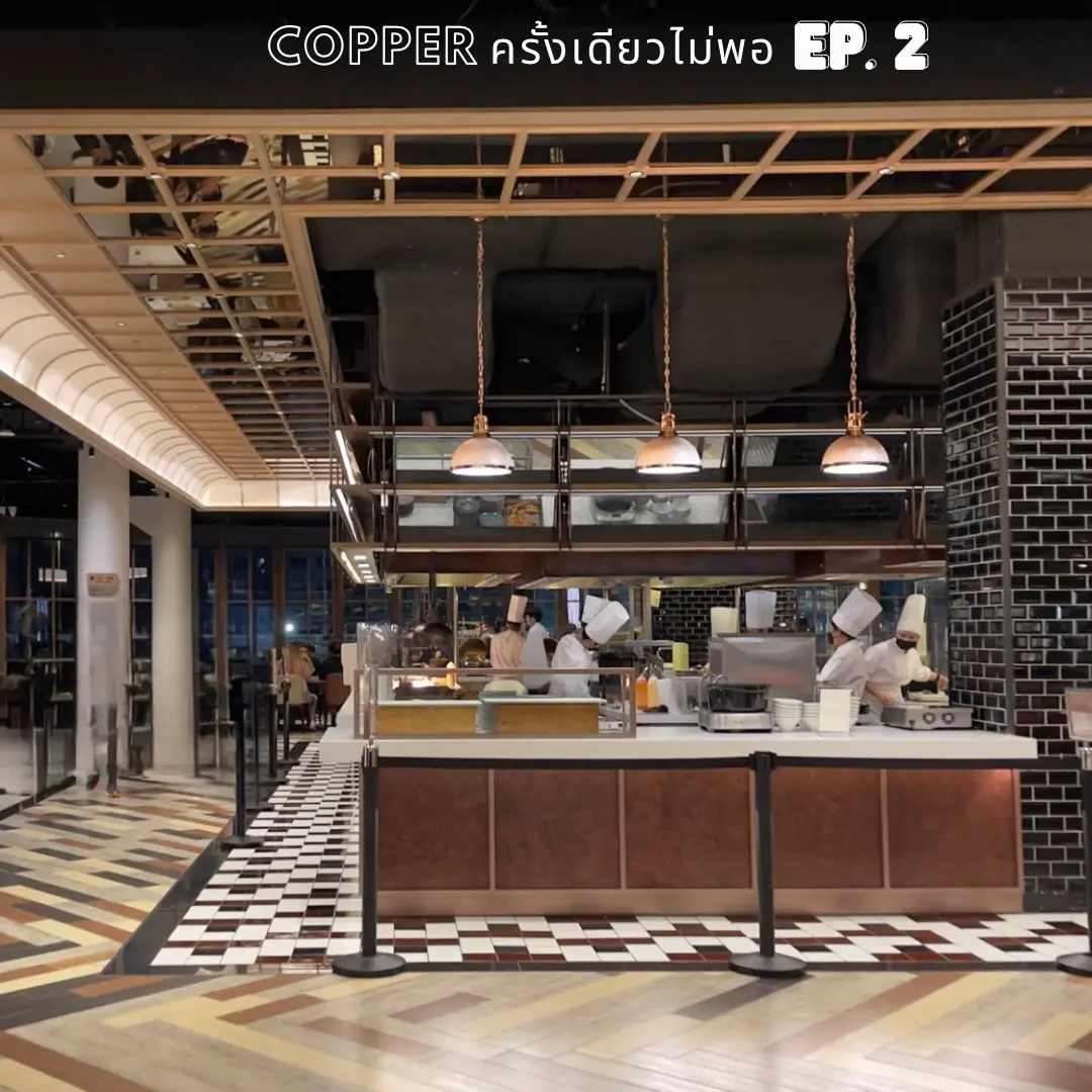Copper Beyond Buffet EP. 2 | แกลเลอรีที่โพสต์โดย ExploreWithBeya | Lemon8