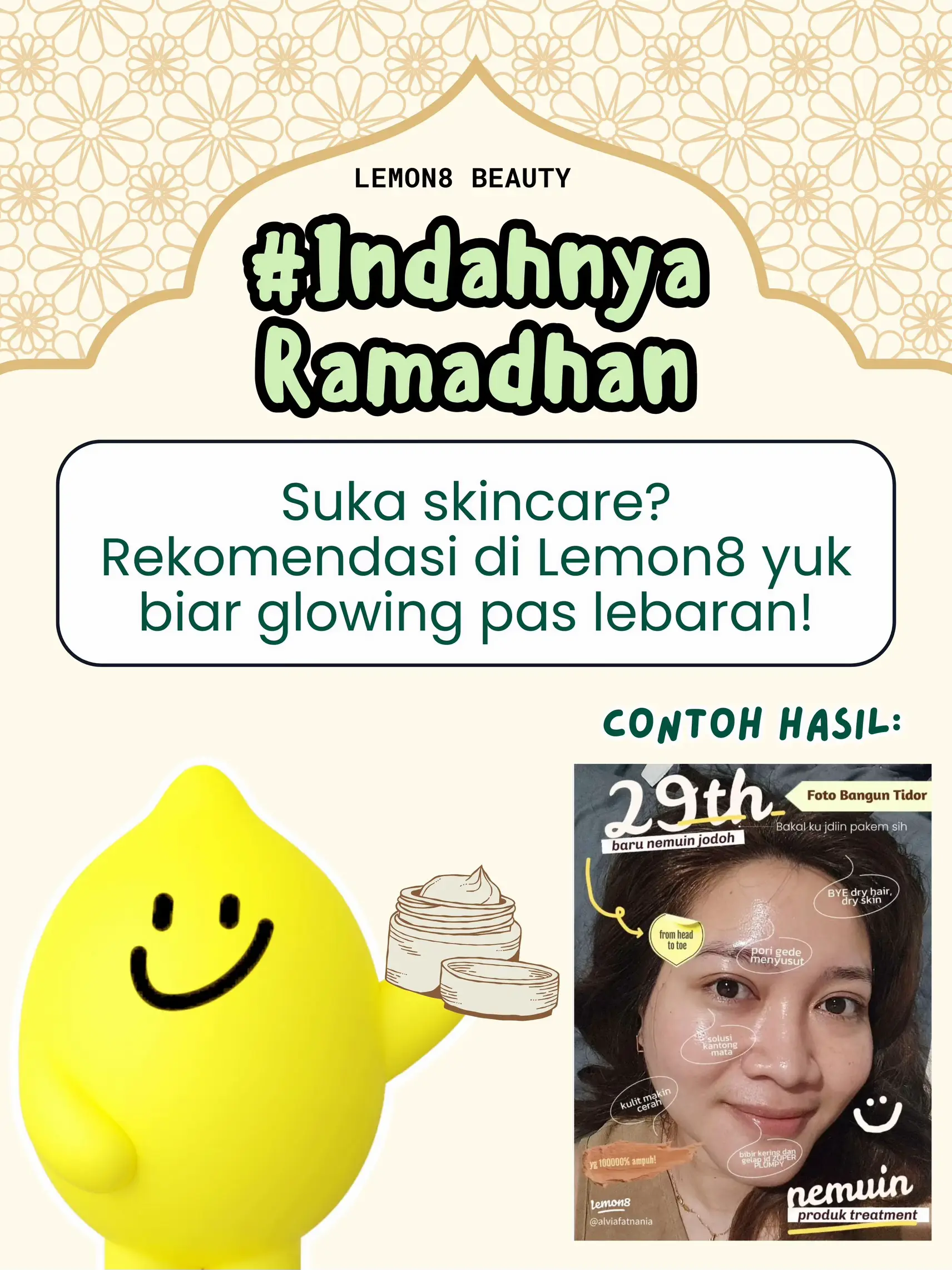 Bagi pengalaman TAHUN INI glowing pas lebaran! | Galeri diposting oleh Lemon8_ID | Lemon8
