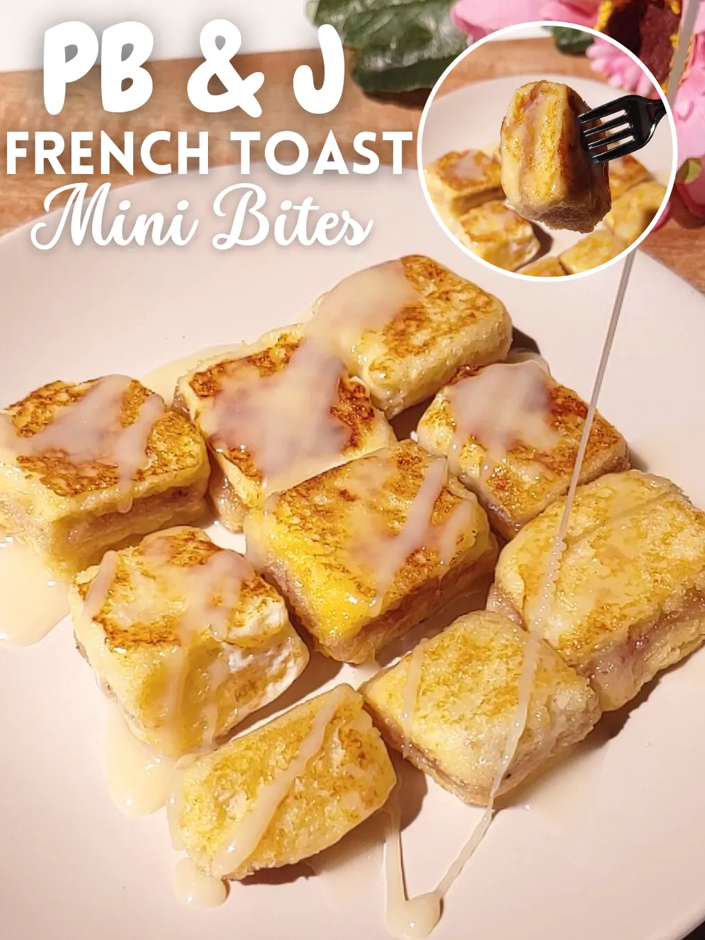 *5 MINUTE RECIPE* EASY PB&J FRENCH TOAST BITES!🍞 | Gallery posted by ...