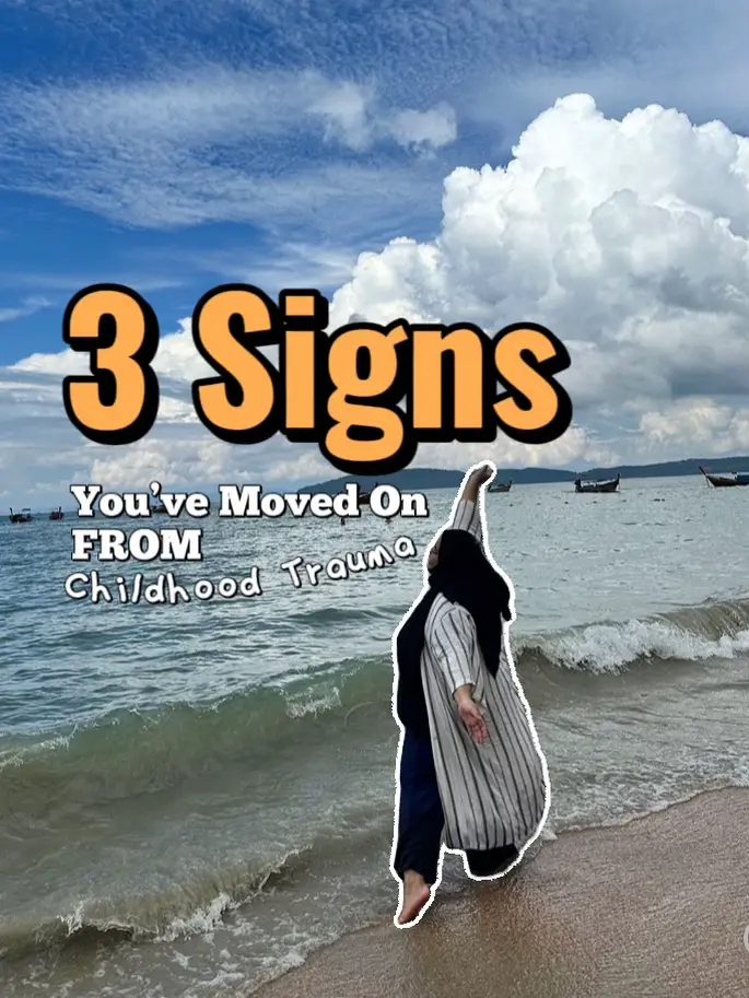 3 Signs U Moved on from Ur Childhood Trauma 🥺 | แกลเลอรีที่โพสต์โดย Afi ...