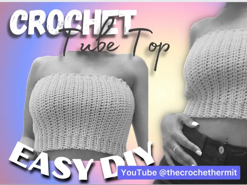 Easy crochet ribbed tube top tutorial | Gallery posted by Crochet ...