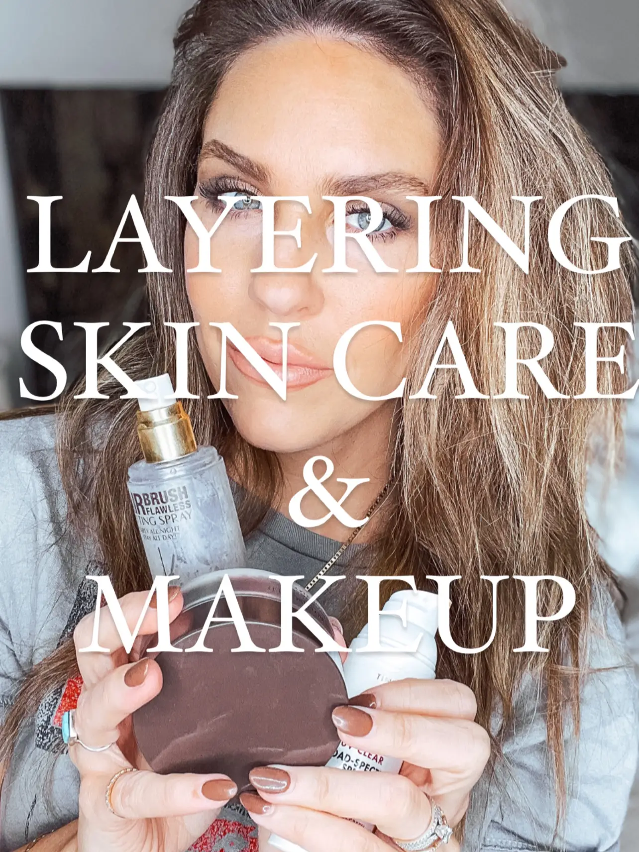 Layering skin care and makeup | Video published by Brooke Roundy | Lemon8