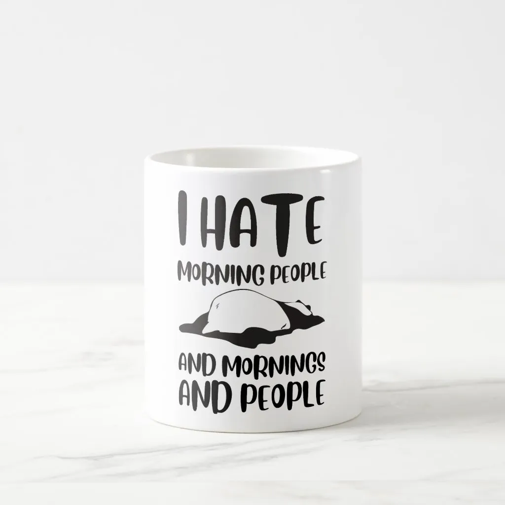 i hate morning people funny intorovent coffee mug | Gallery posted by ...