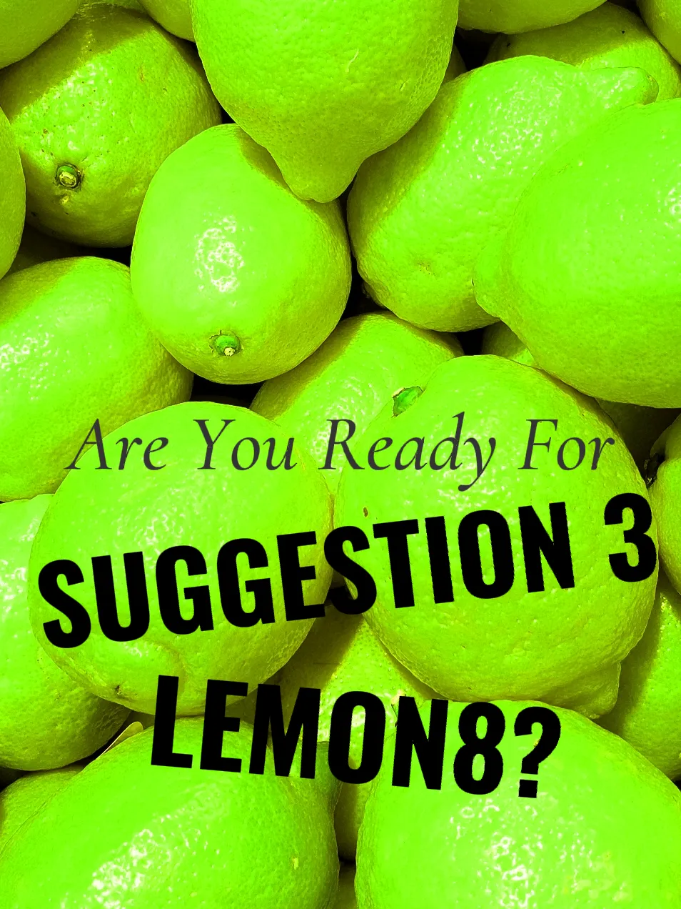 Are You Ready For Suggestion 3 LEMON8? | Gallery posted by Serendipity | Lemon8