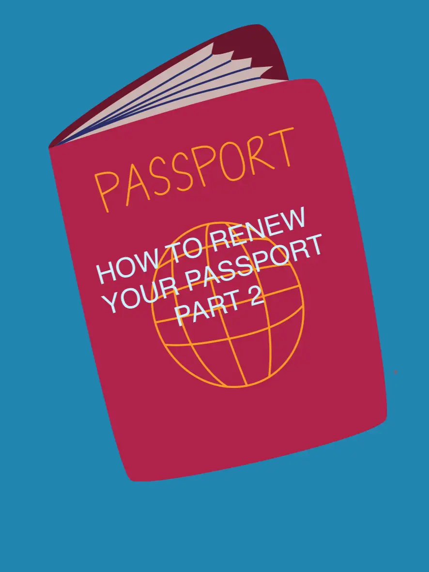 How To Renew Your Passport Part 2 Video Published By