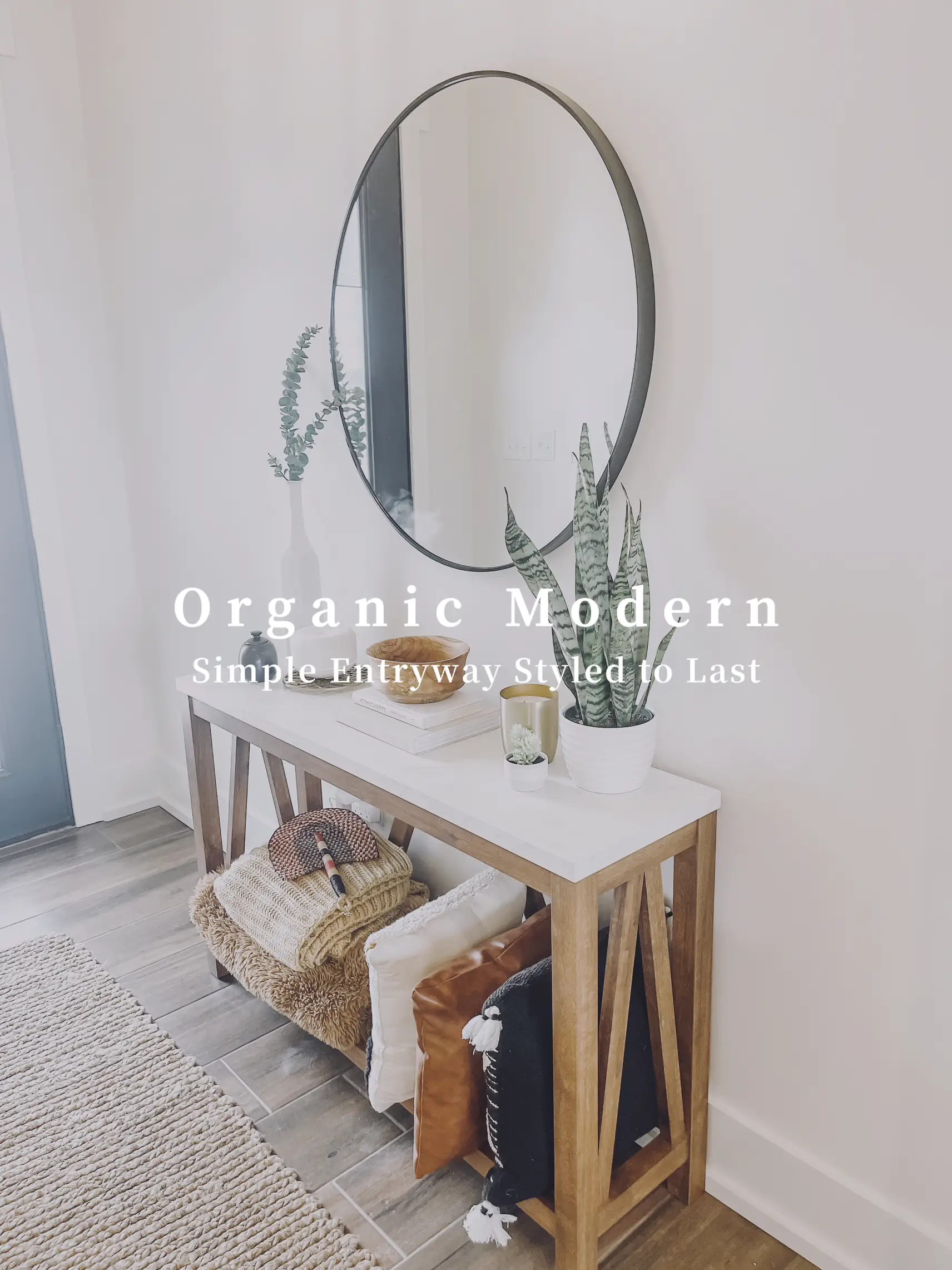 Organic Modern Entryway | Gallery posted by SarahBlackbourn | Lemon8