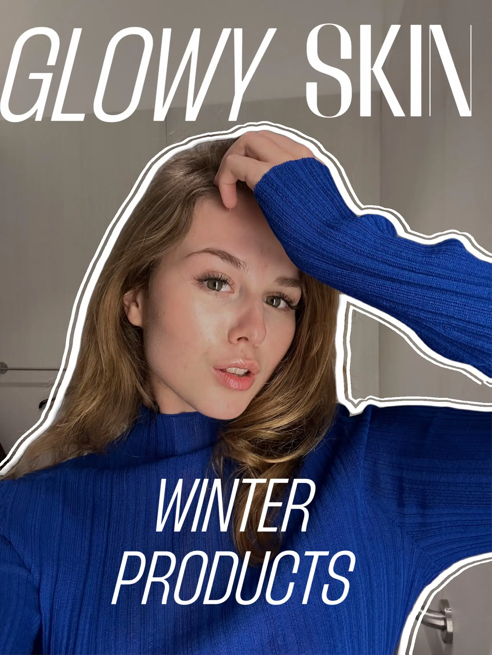 GLOWY SKIN - winter products 🎄 💌 | Gallery posted by mariia_style | Lemon8