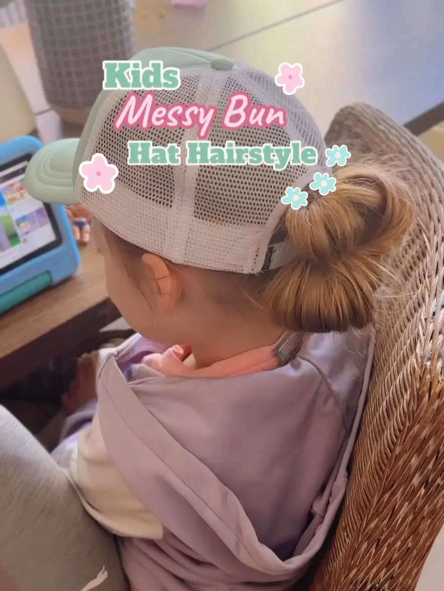 Kids Messy Bun Hat Hairstyle 👱🏼‍♀️ | Video published by Shaylee Kay | Lemon8