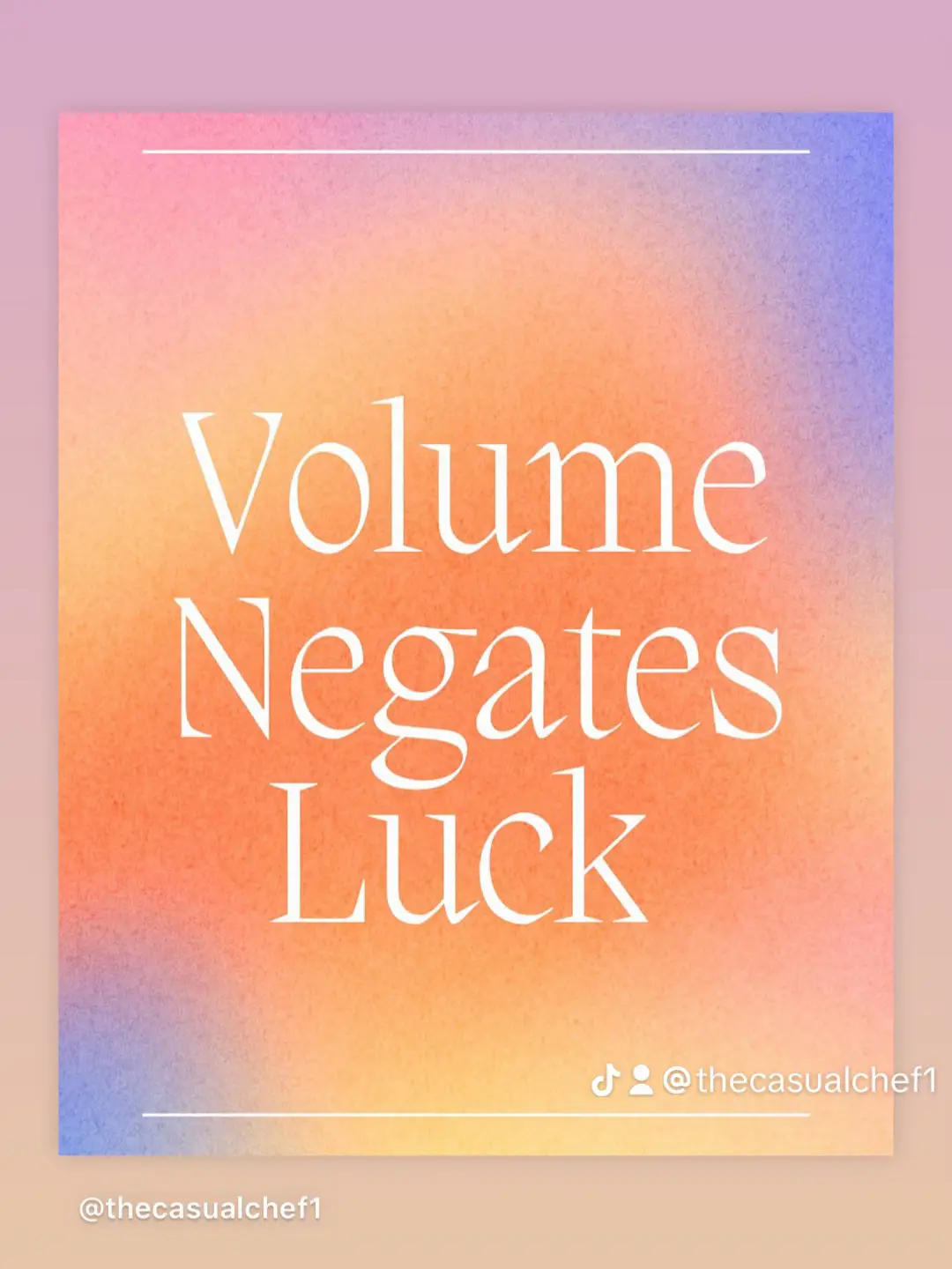 Work ethic - volume negates luck | Gallery posted by TheCasualChef | Lemon8