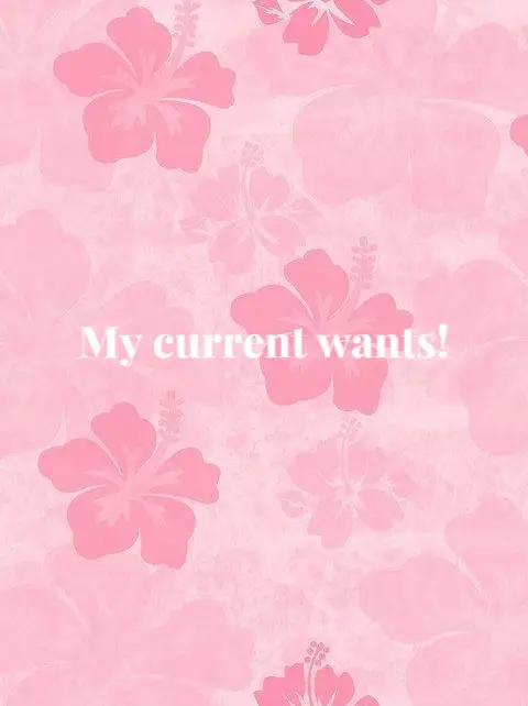 My current wants! | Gallery posted by Lush.roses | Lemon8