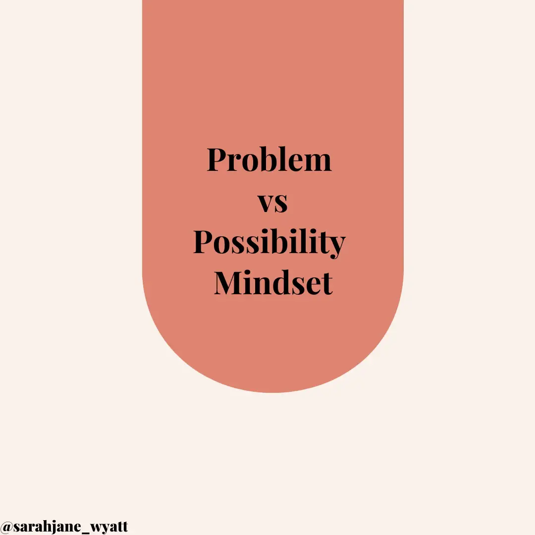 PROBLEM VS POSSIBILITY MINDSET Gallery Posted By Sarahjane wyatt Lemon8 problem-vs-possibility-mindset-gallery-posted-by-sarahjane-wyatt-lemon8