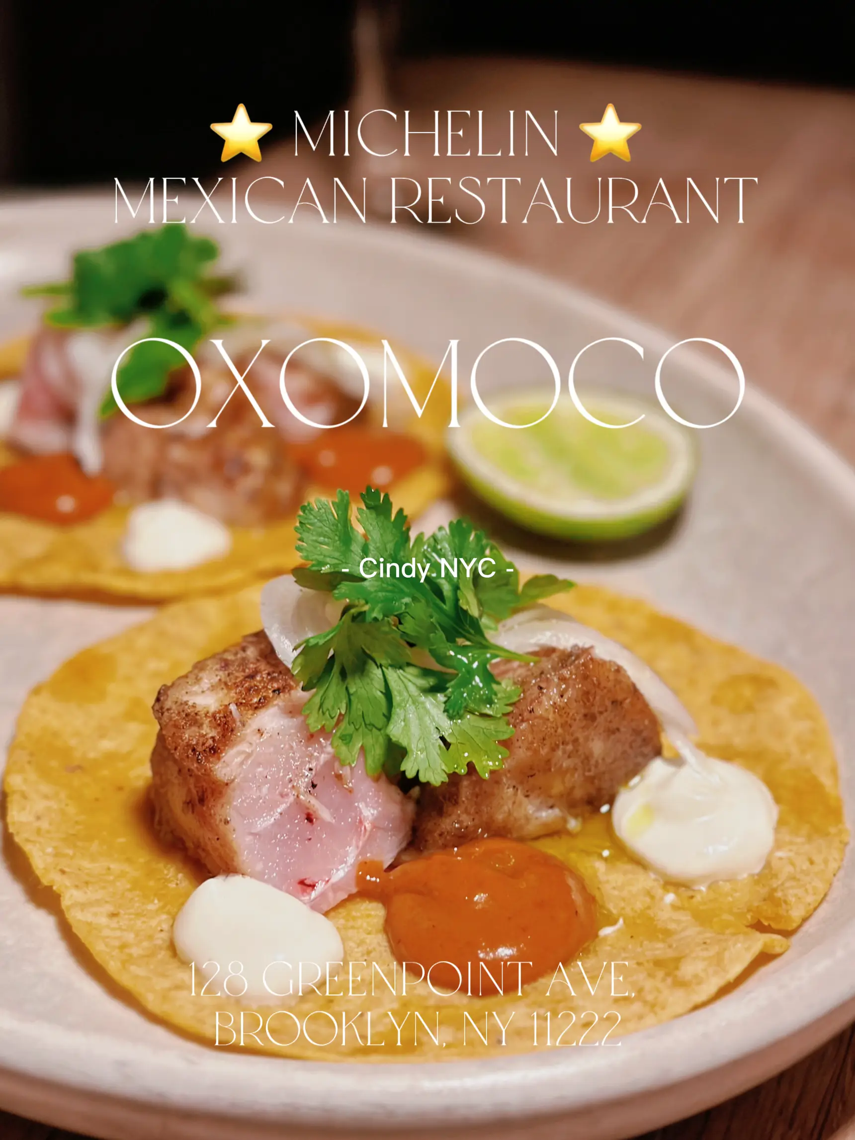 OXOMOCO｜Michelin ⭐️ Mexican Restaurant | Gallery posted by Cindy NYC ...