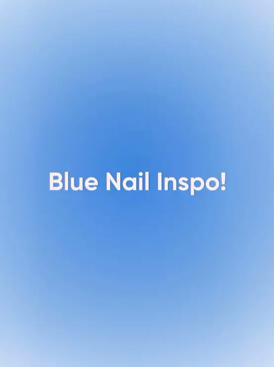 Blue Nail Inspo! | Gallery posted by Natasha | Lemon8