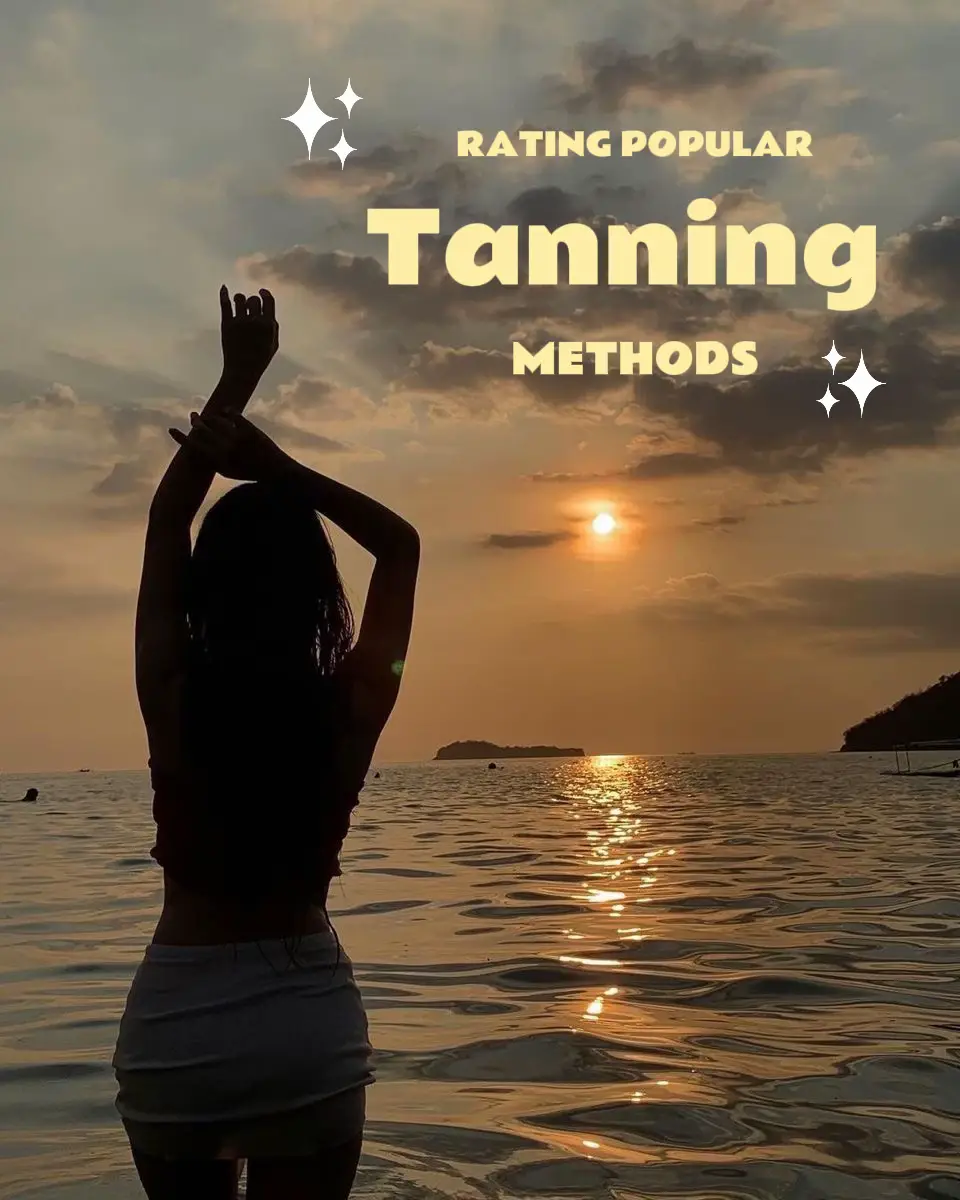 RATING POPULAR TANNING METHODS | Gallery posted by Envy 🏄🏽‍♀️🌴 | Lemon8