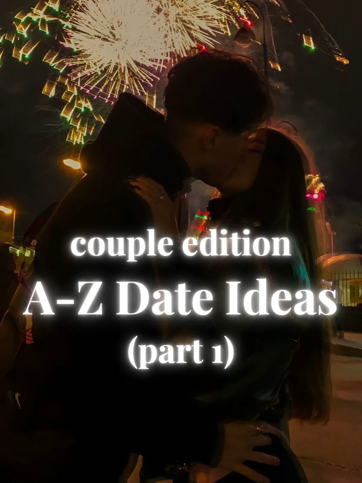A-Z Date Ideas (part 1) | Gallery posted by Starlight | Lemon8
