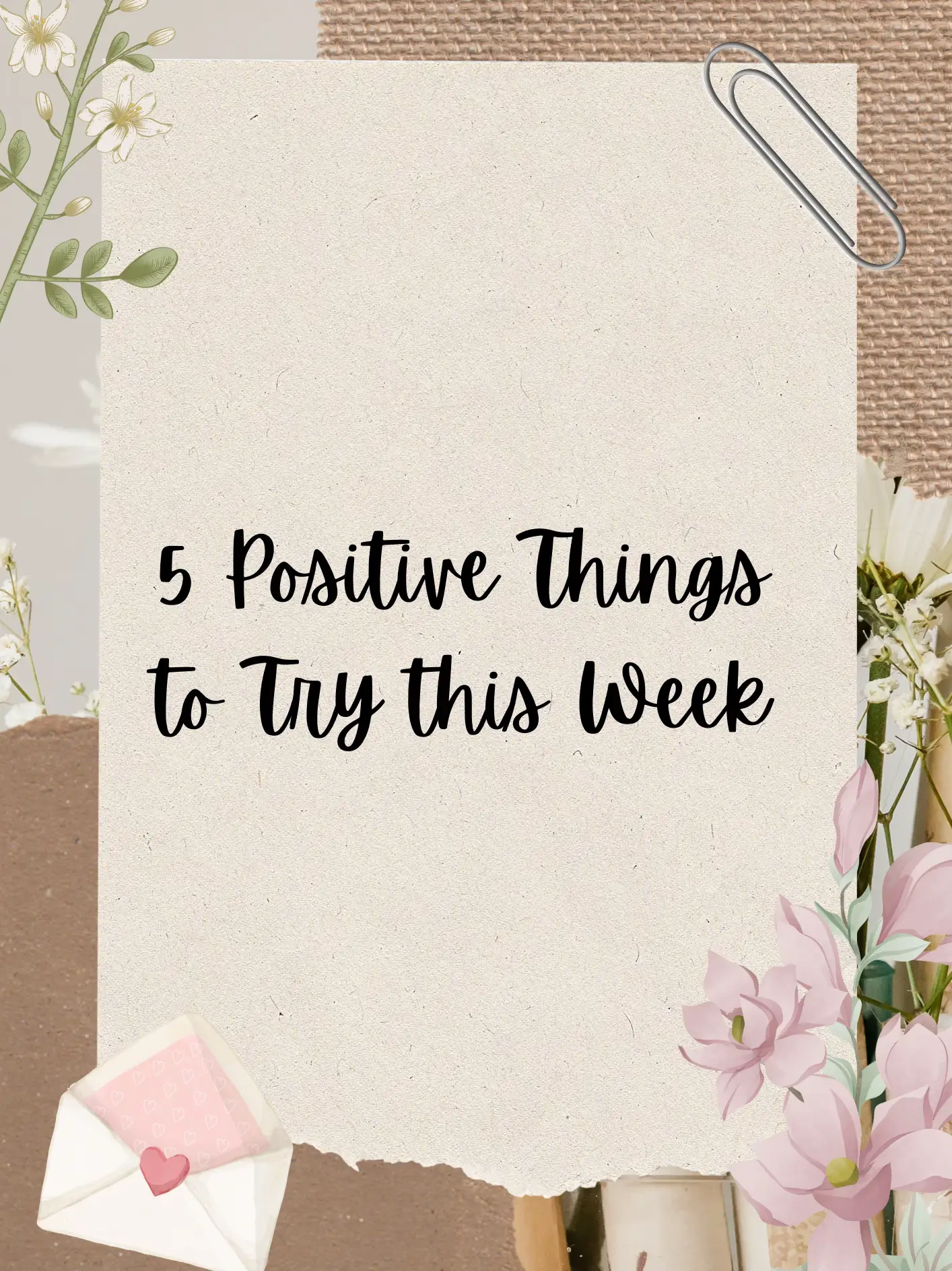 5 Positive Things to Try This Week🌸 | Gallery posted by sofiamconcep ...