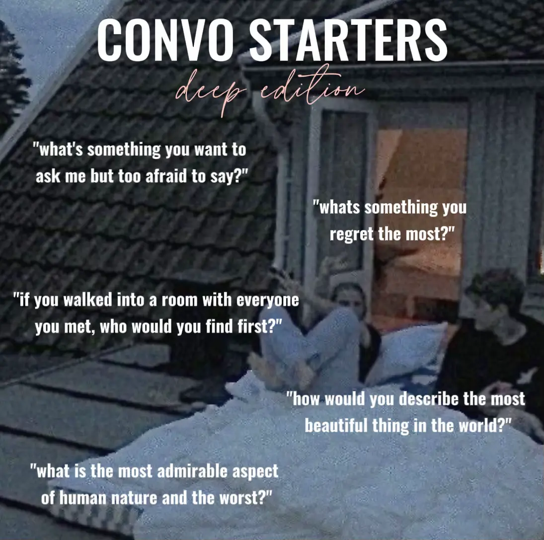 Conversation Starters - Deep Edition ⛈️ | Gallery posted by Chloé Reyes | Lemon8
