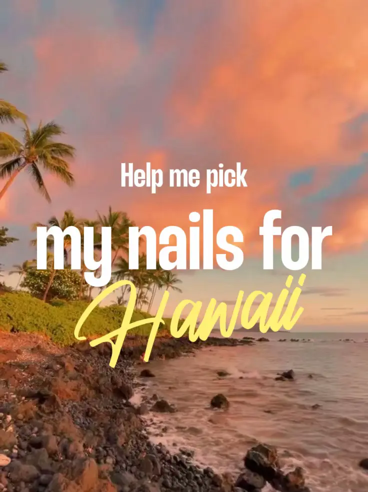 Pick my nails for Hawaii! | แกลเลอรีที่โพสต์โดย alivia!! | Lemon8