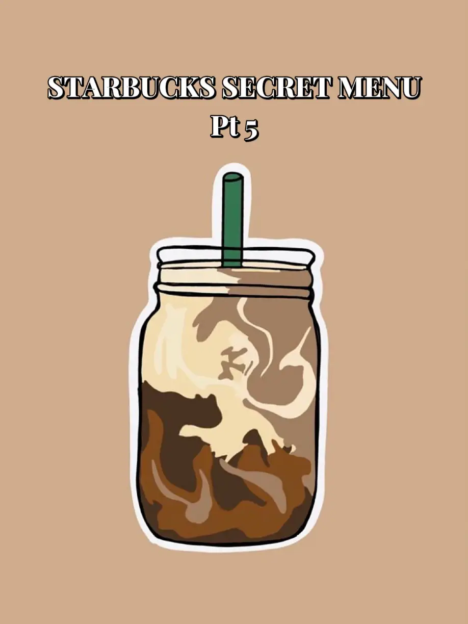 STARBUCKS SECRET MENU pt 5 | Gallery posted by Rianna Pepe | Lemon8