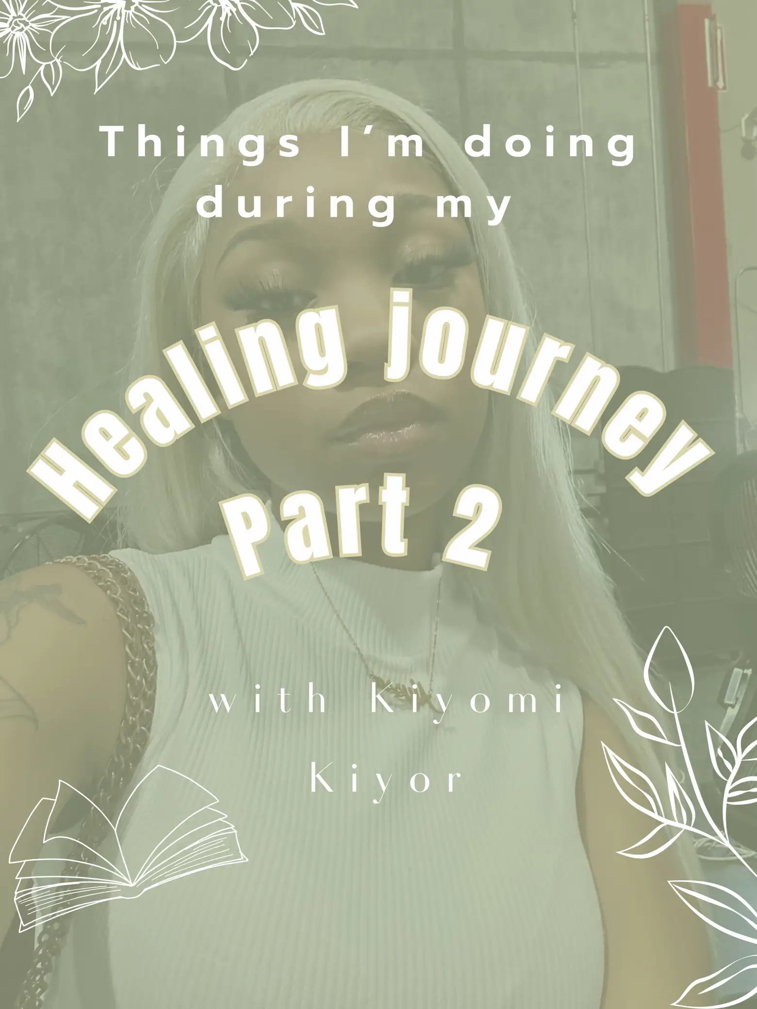 Things I’m doing during my healing journey P2 | Gallery posted by Kiyomi Kiyor | Lemon8