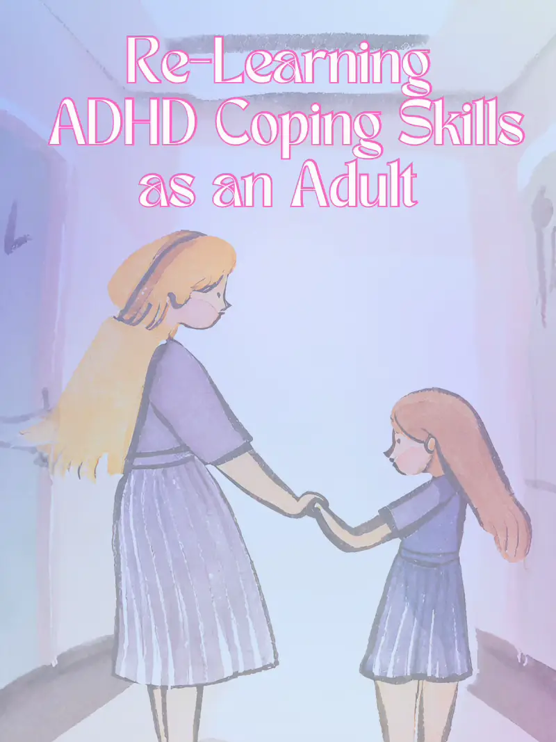 🧠 Relearning ADHD Coping Skills as an Adult | Gallery posted by ...