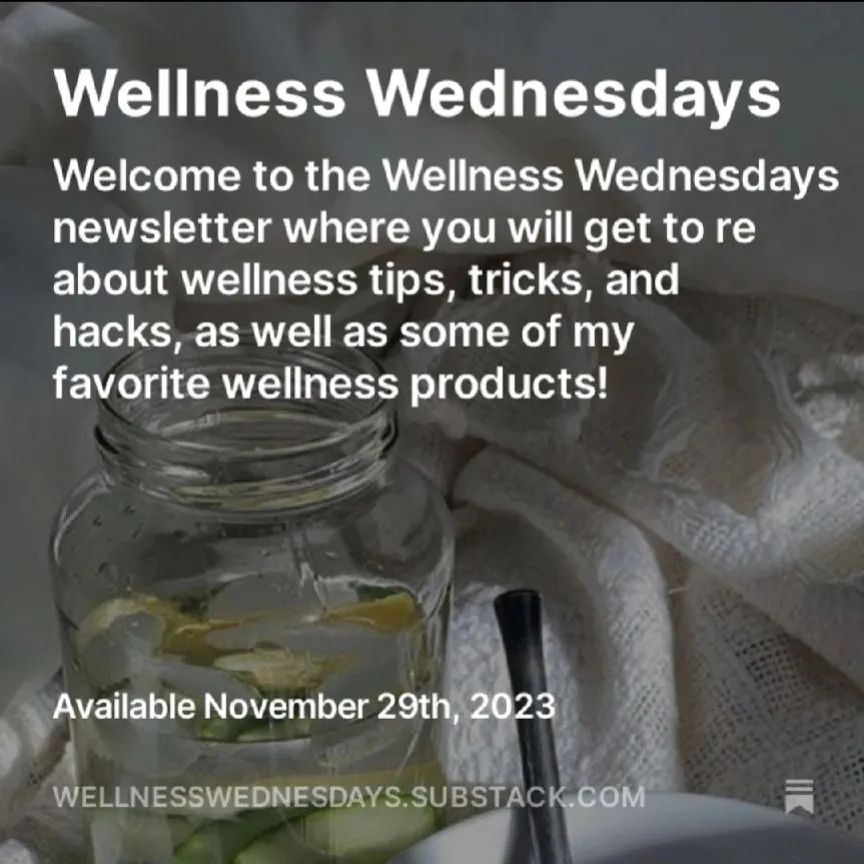 Wellness Wednesdays Newsletter 💖 | Gallery posted by Saidie Bock | Lemon8