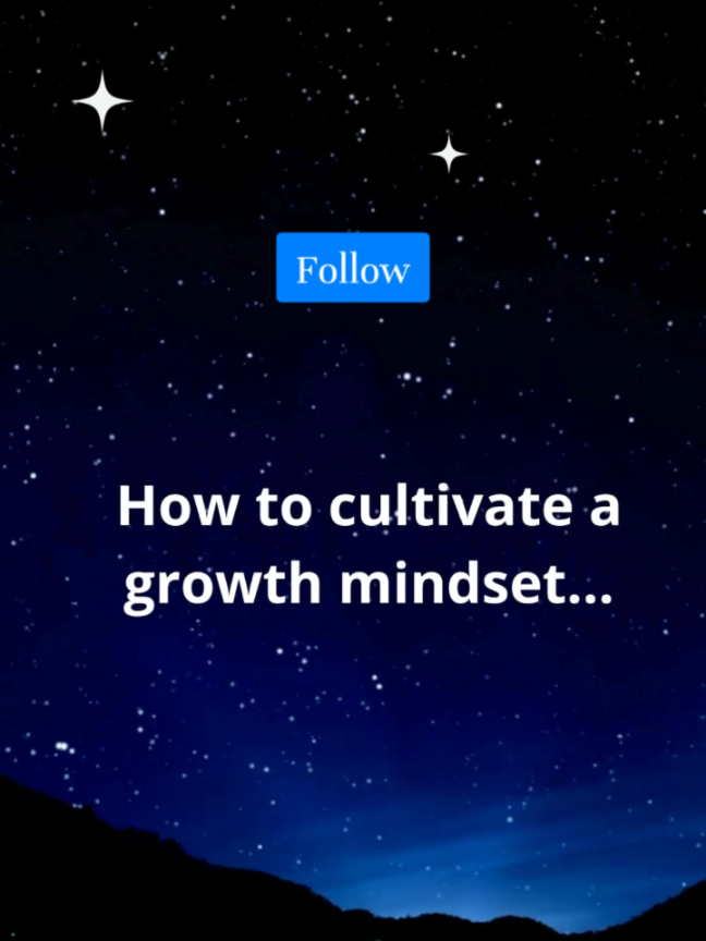 How to cultivate a growth mindset... | Video published by DailyInspirewis | Lemon8